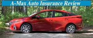 A-Max Auto Insurance Review | Determining Benefits & Drawbacks